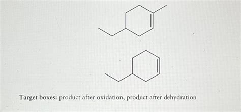 Solved Target Boxes Product After Oxidation Product Chegg