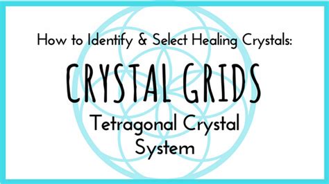 Healing Crystals Part 10 Crystal Grids And Tetragonal Crystals