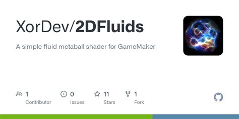 GitHub XorDev 2DFluids A Simple Fluid Metaball Shader For GameMaker