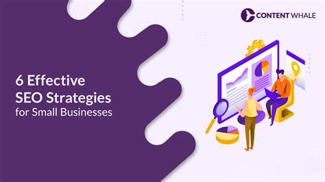 6 Effective Seo Strategies For Small Businesses Content Whale