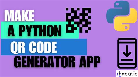 How To Create A Python Qr Code Generator App For Beginners