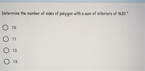 Solved Determine The Number Of Sides Of Polygon With A Sum Of Interiors Of