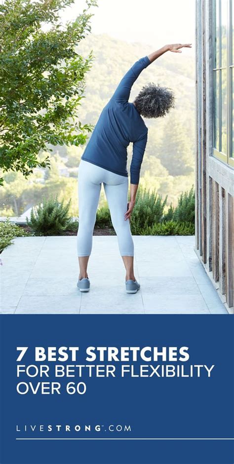 The 7 Best Stretches For Better Flexibility Over 60