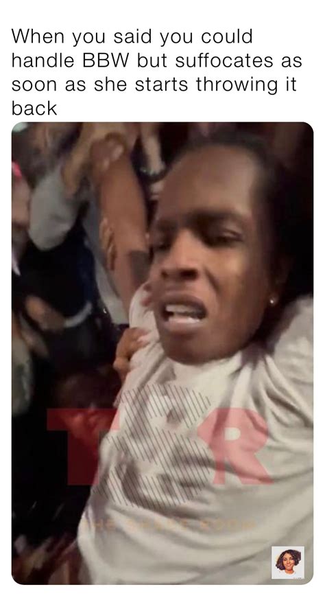 When You Said You Could Handle Bbw But Suffocates As Soon As She Starts Throwing It Back