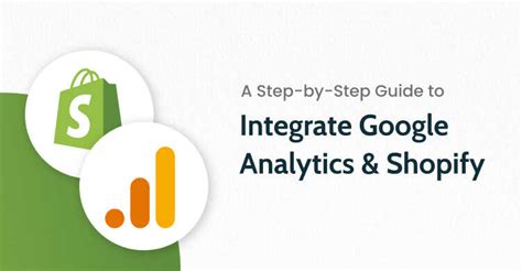 A Step By Step Guide To Integrate Google Analytics And Shopify Most