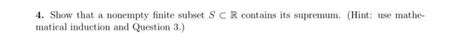 Solved 4 Show That A Nonempty Finite Subset S⊂r Contains