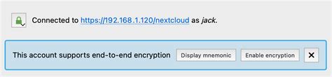 Enable End To End Encryption Between Nextcloud And Your Desktop Client The New Stack
