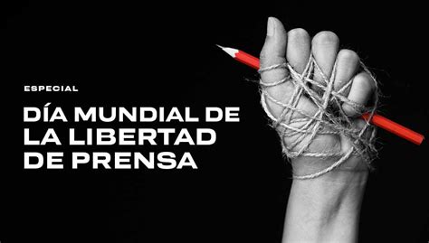 Especial Día Mundial De La Libertad De Prensa Unam Global