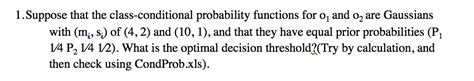 Suppose That The Class Conditional Probability Functions For O And