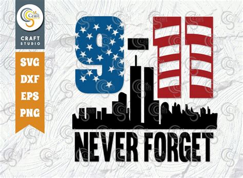 Never Forget 9 11 Svg Cut File Veteran Svg Armistice Day Svg