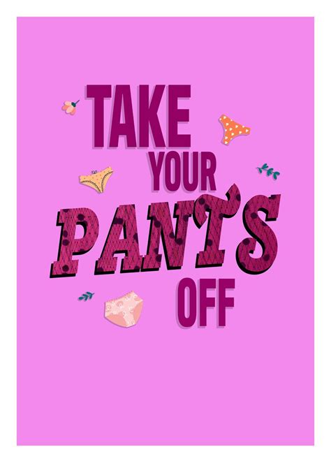 Take Your Pants Off A3 A4 Matte Art Print Sexy Swinging Wall Art For