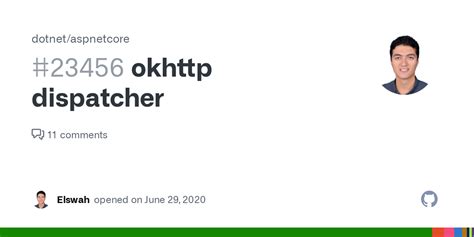 Ok Dispatcher · Issue 23456 · Dotnetaspnetcore · Github