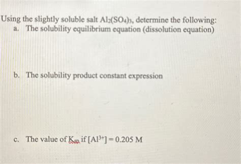 Solved Using The Slightly Soluble Salt Al2so43 ﻿determine