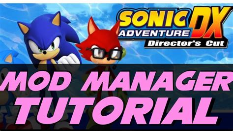Sonic Adventure Dx How To Install Mods Sadx Mod Manager Tutorial