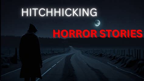 3 TRUE Hitchhiking Horror Stories YouTube
