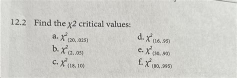 Solved 12 2 Find the χ2 critical Chegg com
