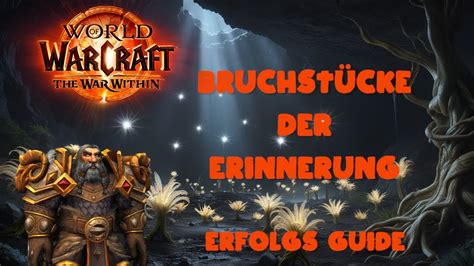Erfolgs Guide WoW Bruchstücke der Erinnerung YouTube