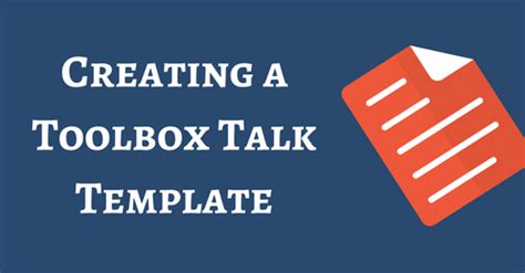 Creating The Right Toolbox Talk Template For Your Company S Needs Safety Talk Ideas