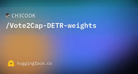 Vote2cap Detr Scanrefer Vote2cap Detr Xyz Rgb Normal Pth · Ch3cook Vote2cap Detr Weights At Main