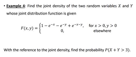 Solved Example 4 Find The Joint Density Of The Two Random Chegg Com