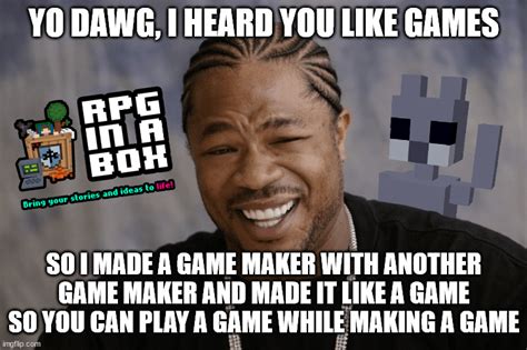Yo Dawg R Rpginabox