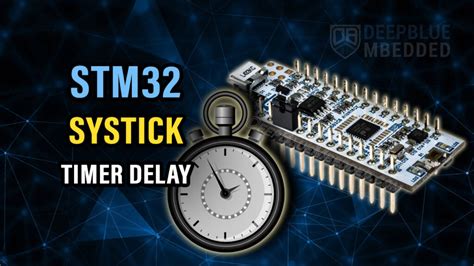 Stm32 Systick Timer Delayus Delay Microseconds
