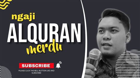 Ngaji Alquran Merdu YouTube