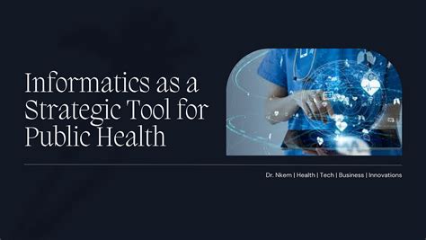 Use Informatics Methods And Resources As Strategic Tools To Promote