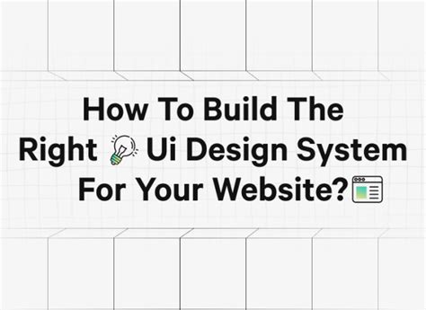 How To Build A Ui Design System For Your Website Musemind Design System Ui Design System
