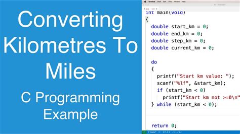 Converting Kilometers To Miles C Programming Example Youtube