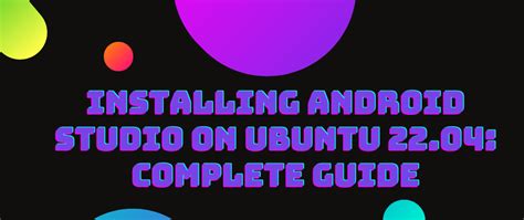 Installing Android Studio On Ubuntu Complete Guide DEV Community