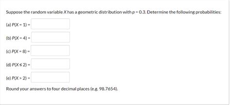 Solved Suppose The Random Variable X Has A Geometric Chegg