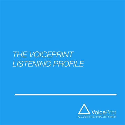 The Voiceprint Listening Profile Voiceprint E Learning