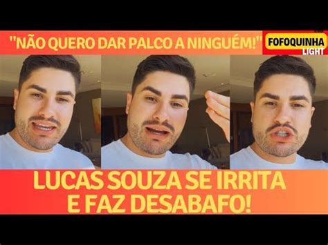 LUCAS SOUZA SE IRRITA E MANDA RECADO YouTube