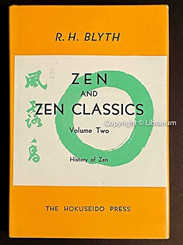 Zen And Zen Classics Volume Two History Of Zen Blyth R H Amazon