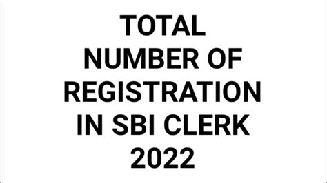 Surprising Total Number Of Registration In Sbi Clerk 2022 Sbiclerk