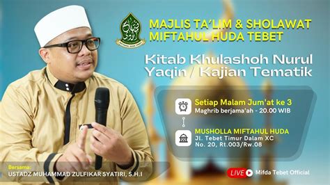 LIVE Majlis Ta Lim Sholawat Miftahul Huda Tebet Kamis 19