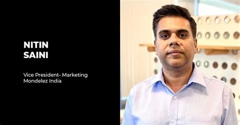 Mondelez India Appoints Nitin Saini As Vice President Marketing