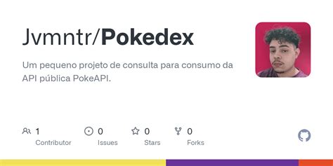 Github Jvmntrpokedex Um Pequeno Projeto De Consulta Para Consumo Da