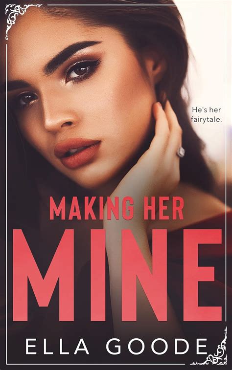 Making Her Mine Ebook Goode Ella Kindle Store