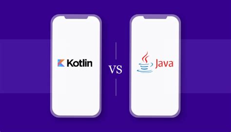 Kotlin Và Java Nên Lựa Chọn Ngôn Ngữ Nào để Lập Trình ứng Dụng Android