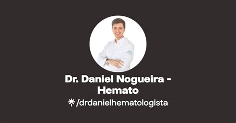 Dr Daniel Nogueira Hemato Linktree