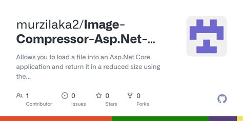 Github Murzilaka2image Compressor Aspnet Core Allows You To Load A