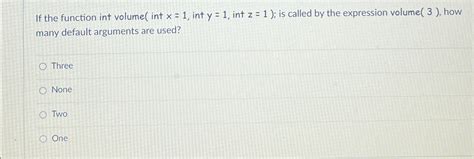 Solved If The Function Int Volume ﻿int X1 ﻿int Y1 ﻿int