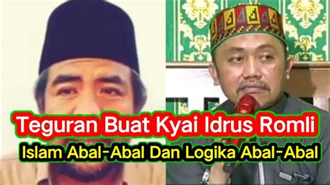Teguran Buat Kyai Idrus Romli Youtube