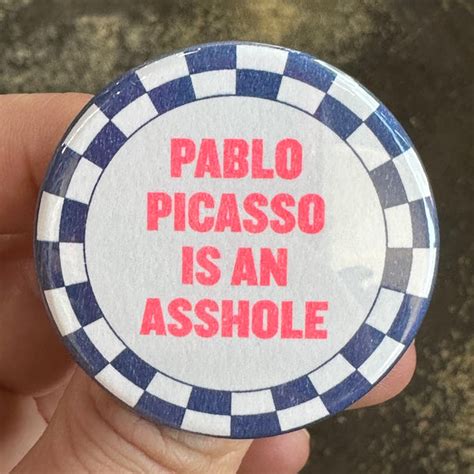 Pablo Picasso Button World Famous Original