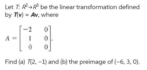 Solved Let T R2→r3 Be The Linear Transformation Defined By