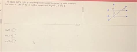 Solved The Figure To The Right Shows Two Parallel Lines Chegg