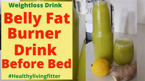 Belly Fat Burner Drink Before Bed Lose Few Pounds Youtube