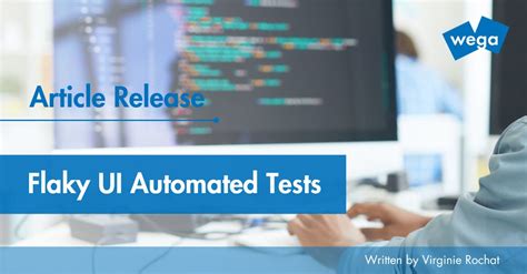 How To Fix Flaky Ui Automated Tests Wega Posted On The Topic Linkedin